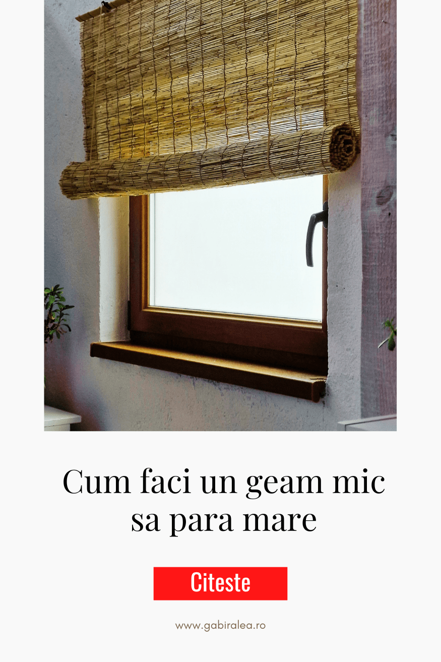 Cum faci un geam mic sa para mai mare | GabiRalea.ro